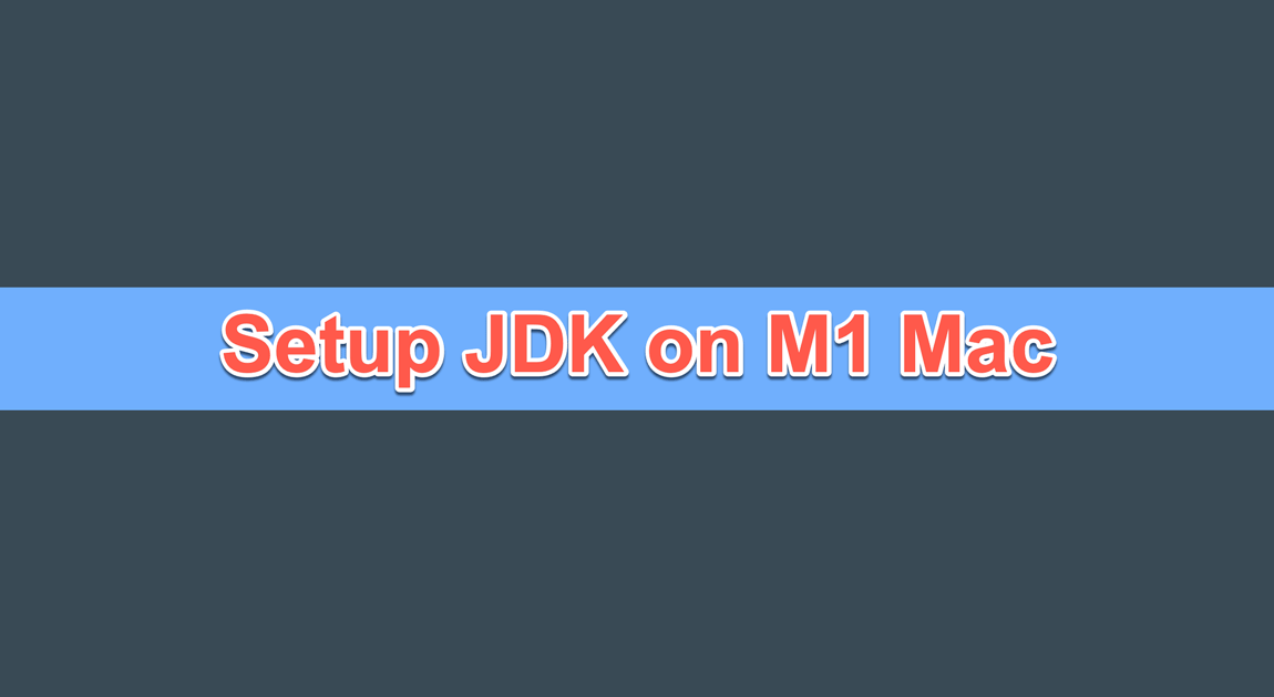 M1 Mac への JDK のセットアップ | アールケー開発